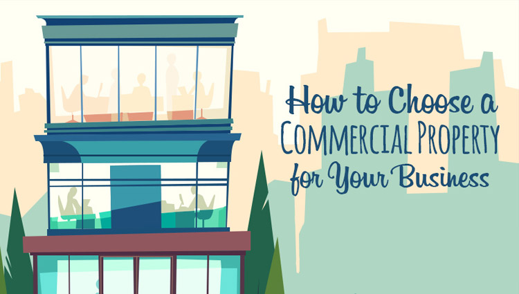 How to Choose a Commercial Property for Your Business